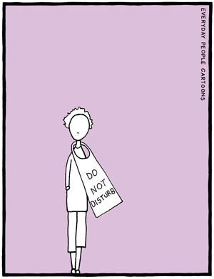 Do Not Disturb Comic by Everyday People Cartoons