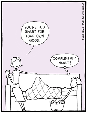 Too Smart For Your Own Good Comic by Everyday People Cartoons
