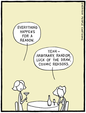 Everything Happens for a Reason Comic by Everyday People Cartoons