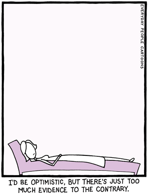 Pessimist Comic by Everyday People Cartoons