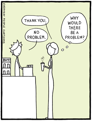 No Problem Comic by Everyday People Cartoons