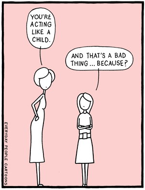 Acting Like A Child Comic by Everyday People Cartoons
